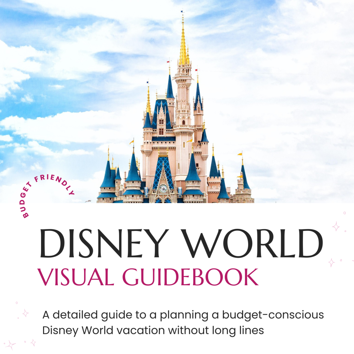 Disney World Visual Guidebook - The Budget Mouse